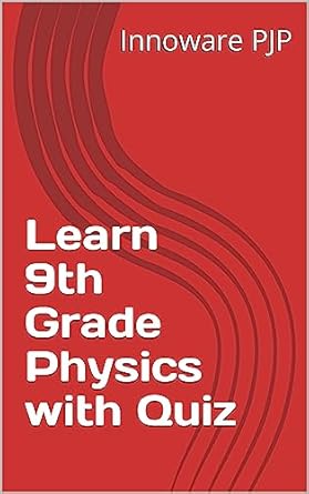 Learn 9th Grade Physics with Quiz eBook : PJP, Innoware: Amazon.in: Books