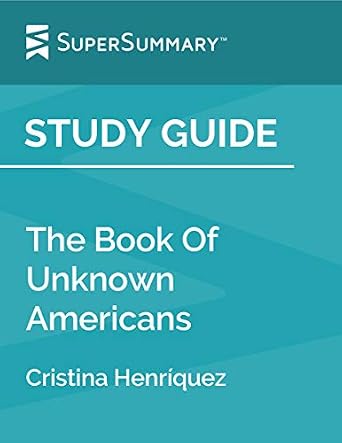 Amazon.com: Study Guide: The Book Of Unknown Americans by Cristina ...