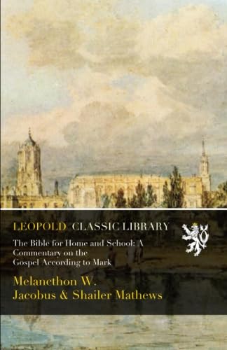 The Bible for Home and School: A Commentary on the Gospel According to ...