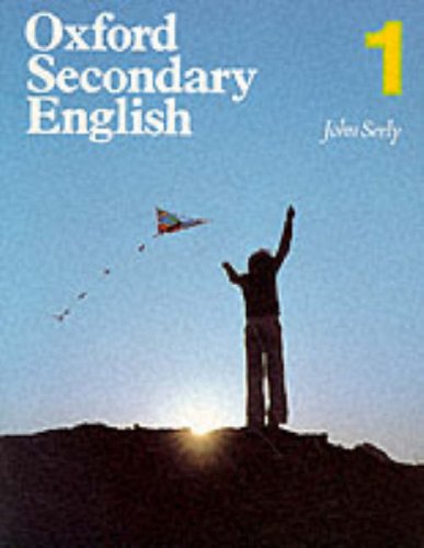 Oxford Secondary English: Book I: Pupils' Book: Seely, John ...