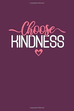 Choose Kindness Journal: Be Kind Journal, Stay Kind Calligraphy ...