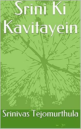 Srini Ki Kavitayein - Kindle edition by Tejomurthula, Srinivas. Politics & Social Sciences ...