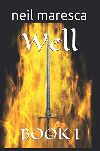 Well: Book I: Maresca, Neil: 9781794040564: Amazon.com: Books