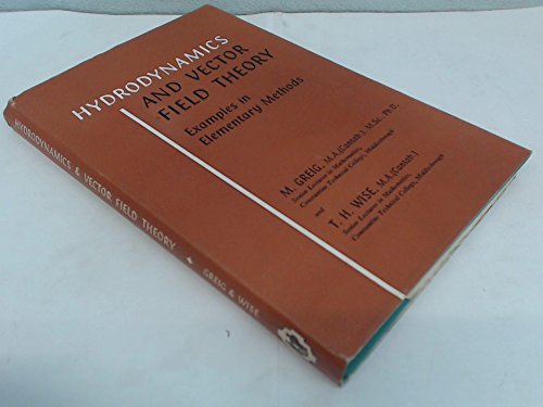 Hydrodynamics and Vector Field Theory: Dorothy Margaret Greig, Thomas ...