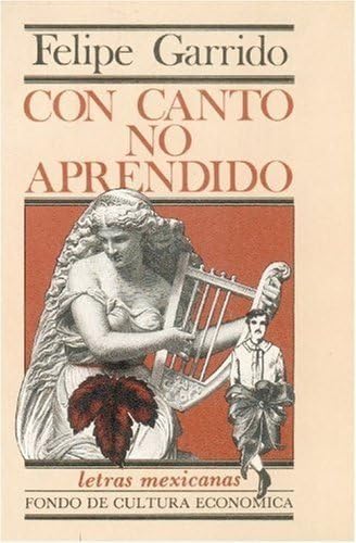 Amazon.com: Con canto no aprendido (Letras mexicanas) (Spanish Edition ...