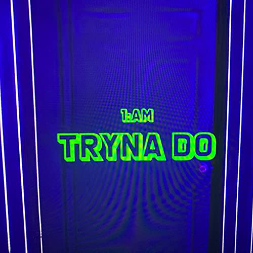 Tryna Do de 1:AM en Amazon Music Unlimited