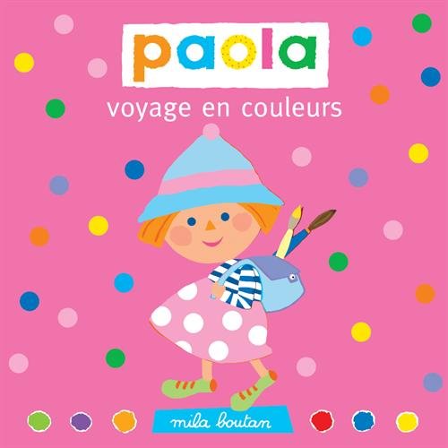 Amazon.fr - Paola voyage en couleurs - Boutan, Mila - Livres