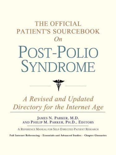 The Official Patient's Sourcebook on Post-Polio Syndrome: A Revised and ...