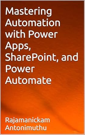 Amazon.com: Mastering Automation with Power Apps, SharePoint, and Power ...