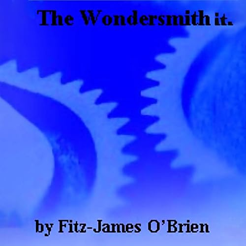 Amazon.com: The Wondersmith (Audible Audio Edition): Fitz-James O'Brien ...