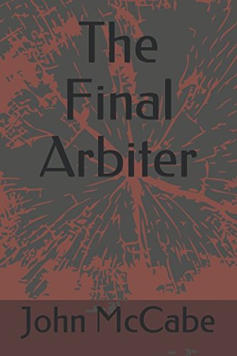 Amazon.com: The Final Arbiter (Law and Disorder): 9781980879251: McCabe ...