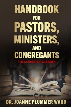 Handbook For Pastors Ministers and Congregants: The Making of a Leader ...