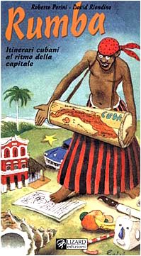 Rumba. Itinerari cubani al ritmo della capitale. Ediz. illustrata ...