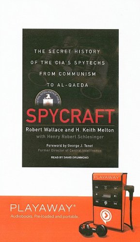 Spycraft: The Secret History of the CIA's Spytechs from Communism to Al ...