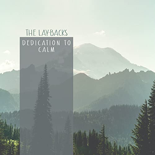 Play Dedication To Calm by The Lay-Backs on Amazon Music