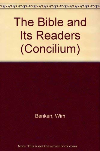 The Bible and Its Readers (CONCILIUM): Beuken, Wim, Freyne, Sean ...
