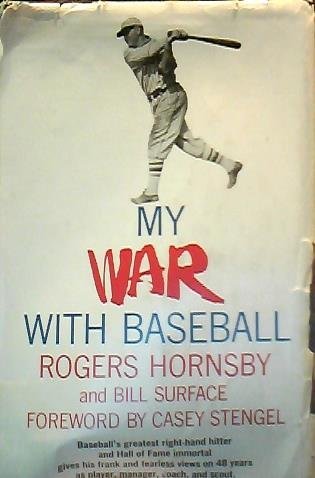 My War with Baseball: Hornsby, rogers with Surface, Bill, Bill ...
