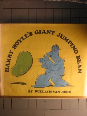 Harry Hoyle's Giant Jumping Bean: Van Horn, William: 9780689306365 ...