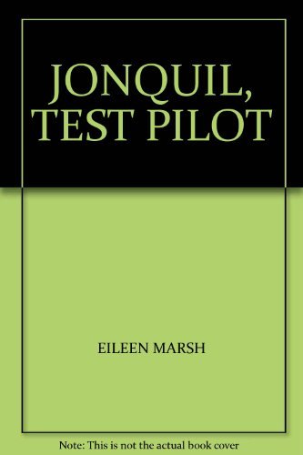 Jonquil, test pilot: Amazon.co.uk: Marsh, Eileen: Books