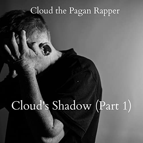 Écouter Cloud's Shadow, Pt. 1 par Cloud the Pagan Rapper sur Amazon ...
