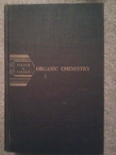 ORGANIC CHEMISTRY: Louis F. Fieser, Mary Fieser: Amazon.com: Books