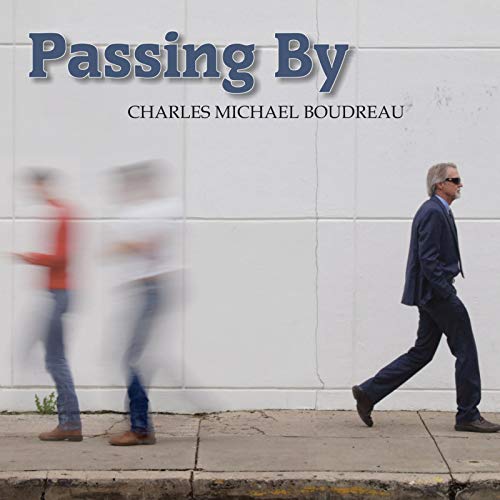 Amazon Music - Charles Michael BoudreauのPassing By - Amazon.co.jp