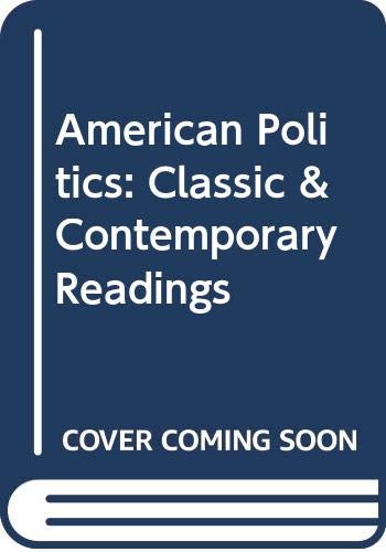 American Politics: Classic & Contemporary Readings: Allan J. Cigler ...