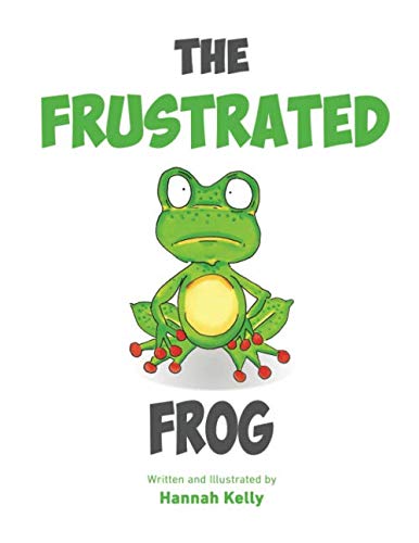 The Frustrated Frog: A book helping children deal with frustration and ...