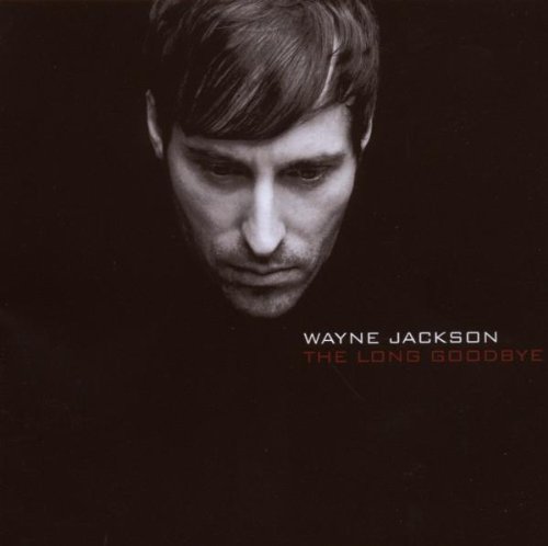 Jackson, Wayne - Long Goodbye - Amazon.com Music