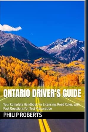 Ontario Driver's Guide: Your Complete Handbook for Licensing, Road ...