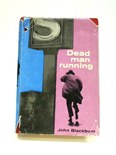 Dead Man Running: Amazon.co.uk: Blackburn, John: Books