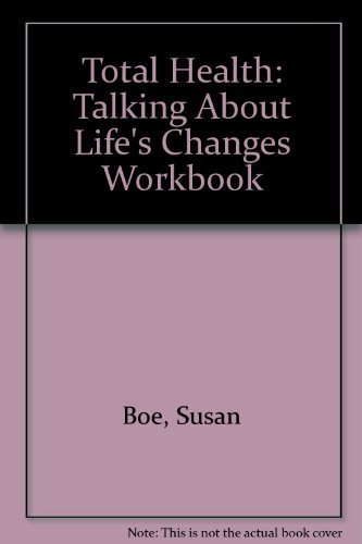Total Health: Talking About Life's Changes Workbook Answer Key by Susan ...