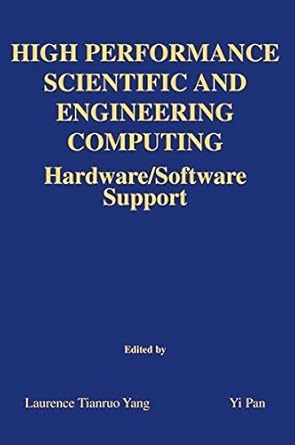 High Performance Scientific and Engineering Computing: Hardware ...