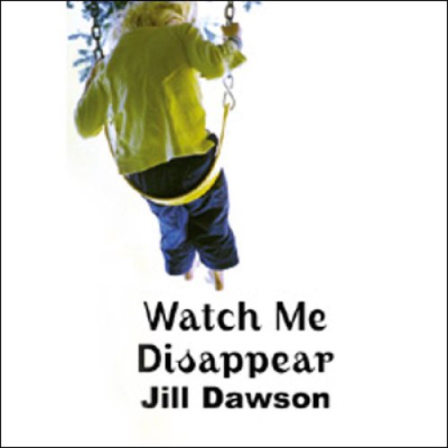 Amazon.com: Watch Me Disappear (Audible Audio Edition): Jill Dawson ...