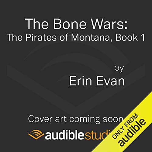 Amazon.com: The Bone Wars: The Pirates of Montana, Book 1 (Audible ...