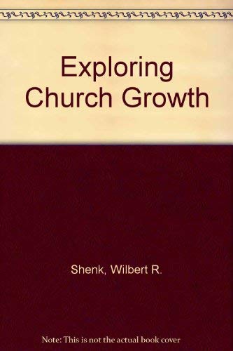 Exploring Church Growth: Wilbert R. Shenk: 9780802819628: Amazon.com: Books