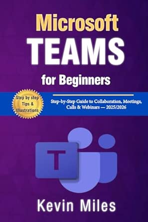 Amazon.com: Microsoft Teams for Beginners: Step-by-Step Guide to ...