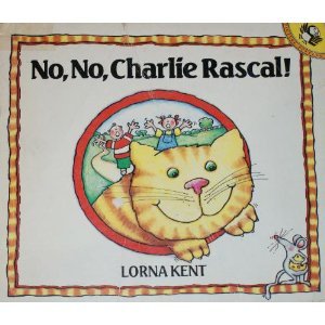 No, no, Charlie Rascal!: Lorna Kent: 9780241122594: Amazon.com: Books