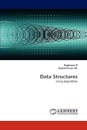 Data Structures: Using algorithms: R, Raghavan, M., Gopikrishnan ...