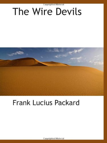 The Wire Devils: Packard, Frank Lucius: 9781103867820: Amazon.com: Books