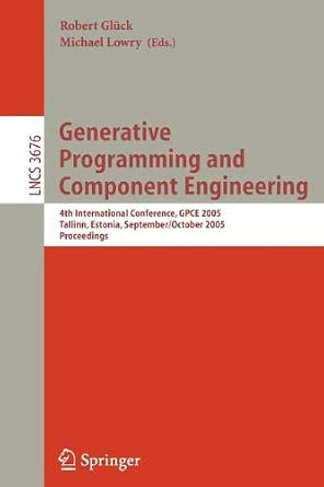 Generative Programming and Component Engineering: Glück, Robert, Lowry ...