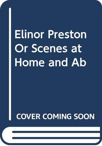 Amazon.in: Buy Elinor Preston Or Scenes at Home and Ab Book Online at ...