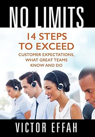 No Limits: 14 Steps to Exceed Customer Expectations, What Great Teams ...
