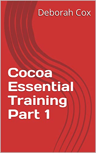 Amazon.com: Cocoa Essential Training Part 1 eBook : Cox, Deborah ...