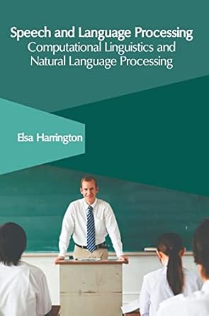 Speech and Language Processing: Computational Linguistics and Natural ...