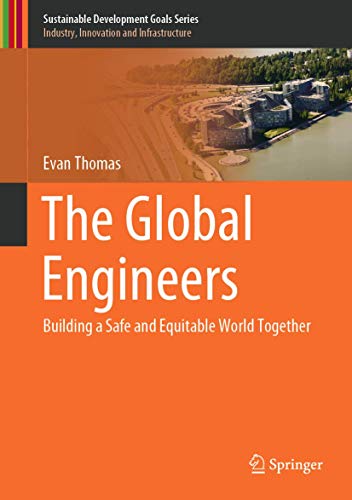 The Global Engineers: Building a Safe and Equitable World Together ...