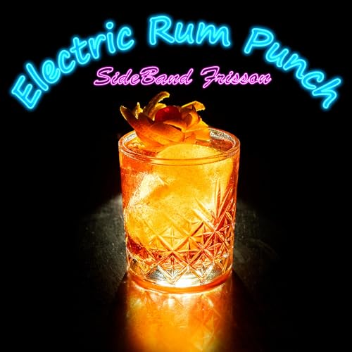 Electric Rum Punch by SideBand Frisson on Amazon Music - Amazon.com