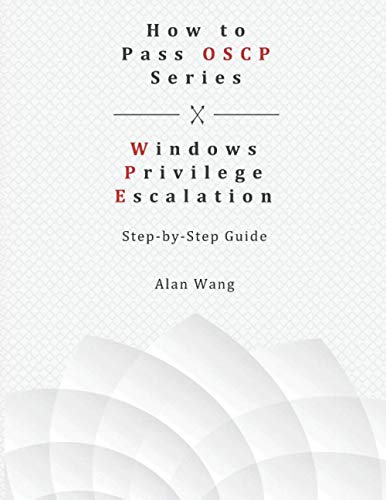 Buy How To Pass OSCP Series: Windows Privilege Escalation Step-by-Step Guide Online at ...