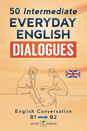 50 INTERMEDIATE EVERYDAY ENGLISH DIALOGUES: English Conversation ...