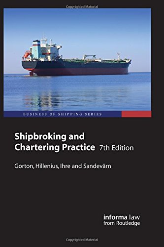 Shipbroking and Chartering Practice (Lloyd's Practical Shipping Guides): Hillenius, Patrick ...